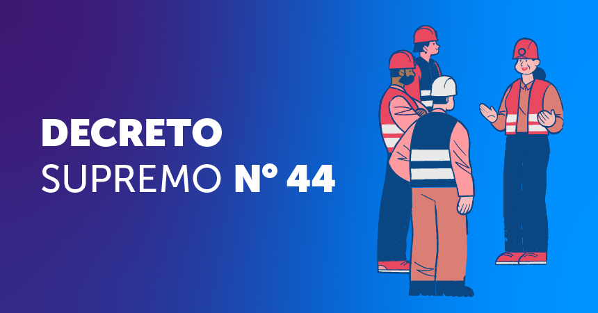 Decreto Supremo N° 44: Nuevas Obligaciones en Prevención de Riesgos Laborales para Empresas ...